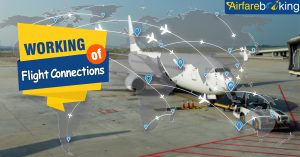 Connecting Flights - Everything You Should Know! - Airfarebooking