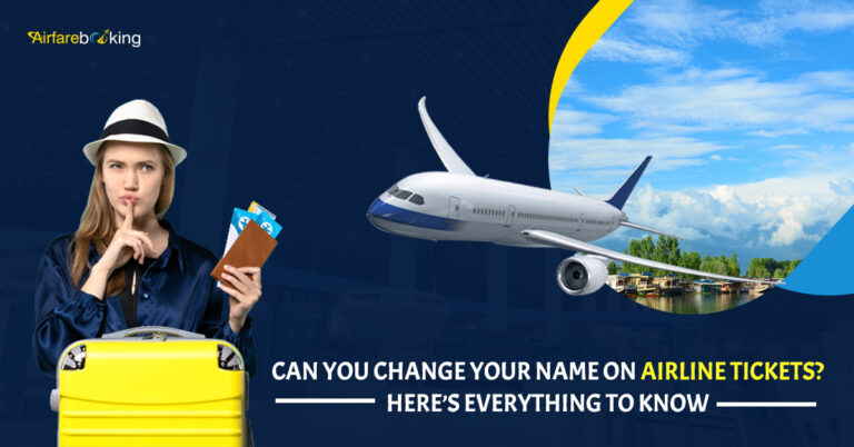 Can You Change Your Name on Airline Tickets?